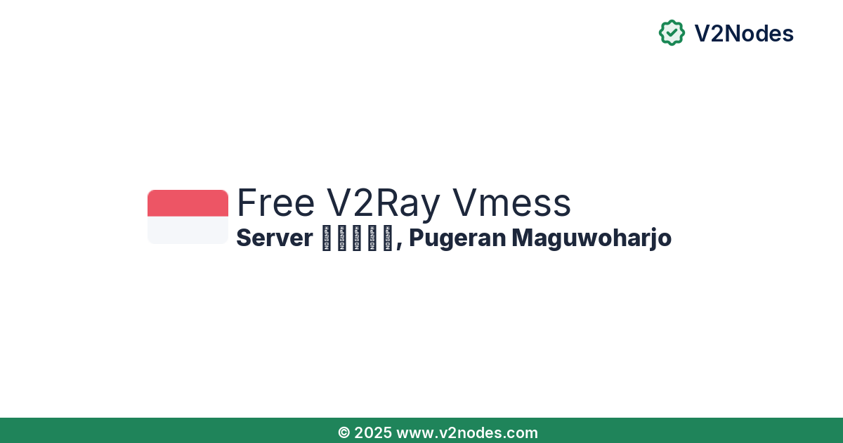 V2Nodes - V2Ray Vmess 印度尼西亚 #10788656