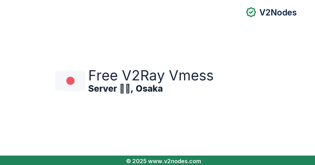 V2Nodes - V2Ray Vmess 日本 #843028