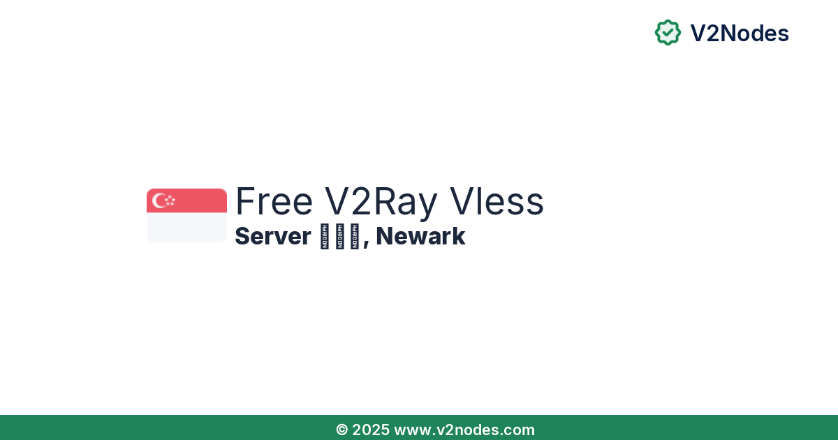 V2Nodes - V2Ray Vless 新加坡 #2194