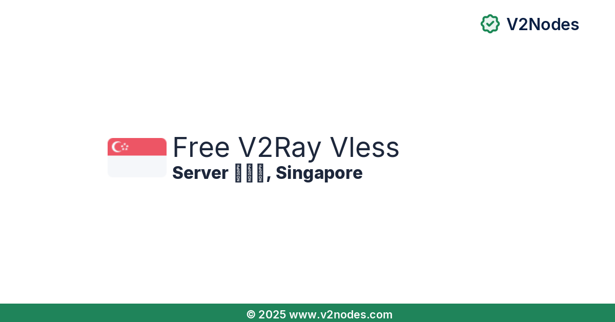 V2Nodes - V2Ray Vless 新加坡 #5033